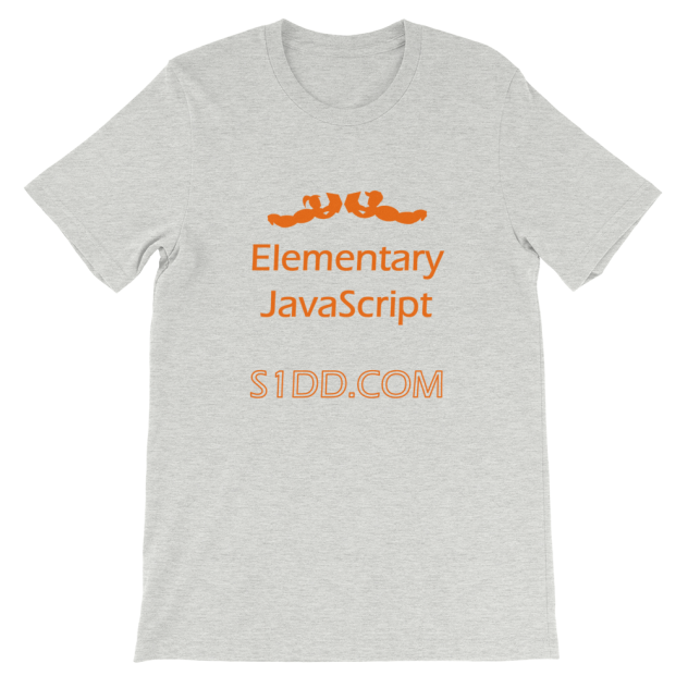 Elementary JavaScript Short-Sleeve Unisex T-Shirt – S1DD.COM